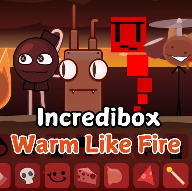 Incredibox Warm Like Fire 🔥 Incredibox Mod