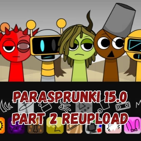 ParaSprunki 15.0 Part 2 Reupload Online 🔥 Sprunki Game - Play at ...