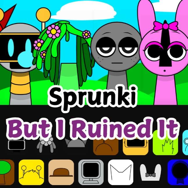 Sprunki But I Ruined It Online 🔥 Sprunki Game - Play at Y9FreeGames