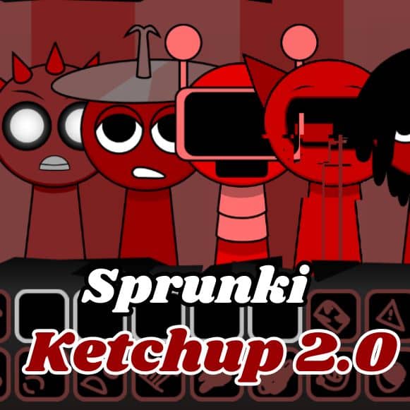 Sprunki Ketchup 2.0 🔥 Play Incredibox Mod