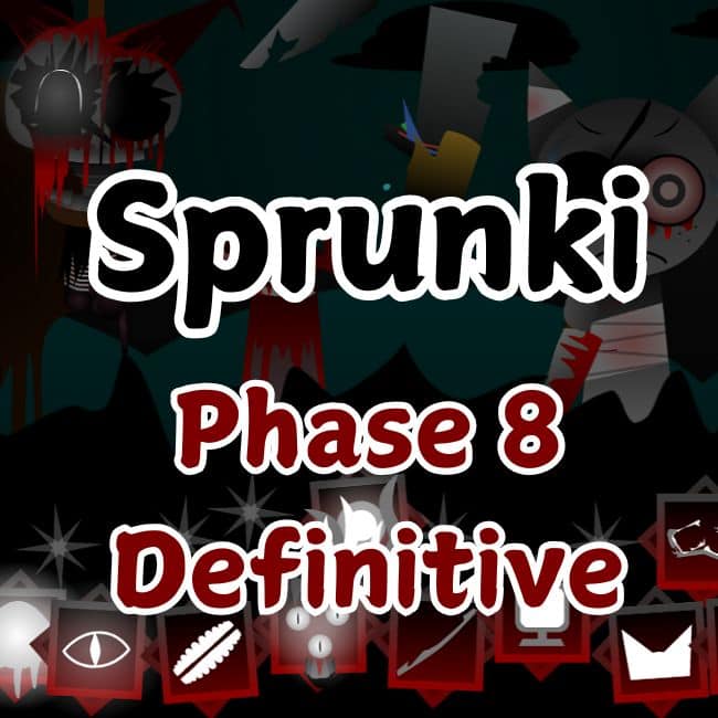 Sprunki Phase 8 Definitive ️‍🔥 Play Incredibox Mod Online