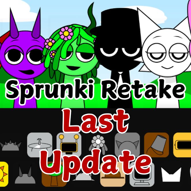 Sprunki Retake Last Update 🎵 Play Final Musical Chapter Mod